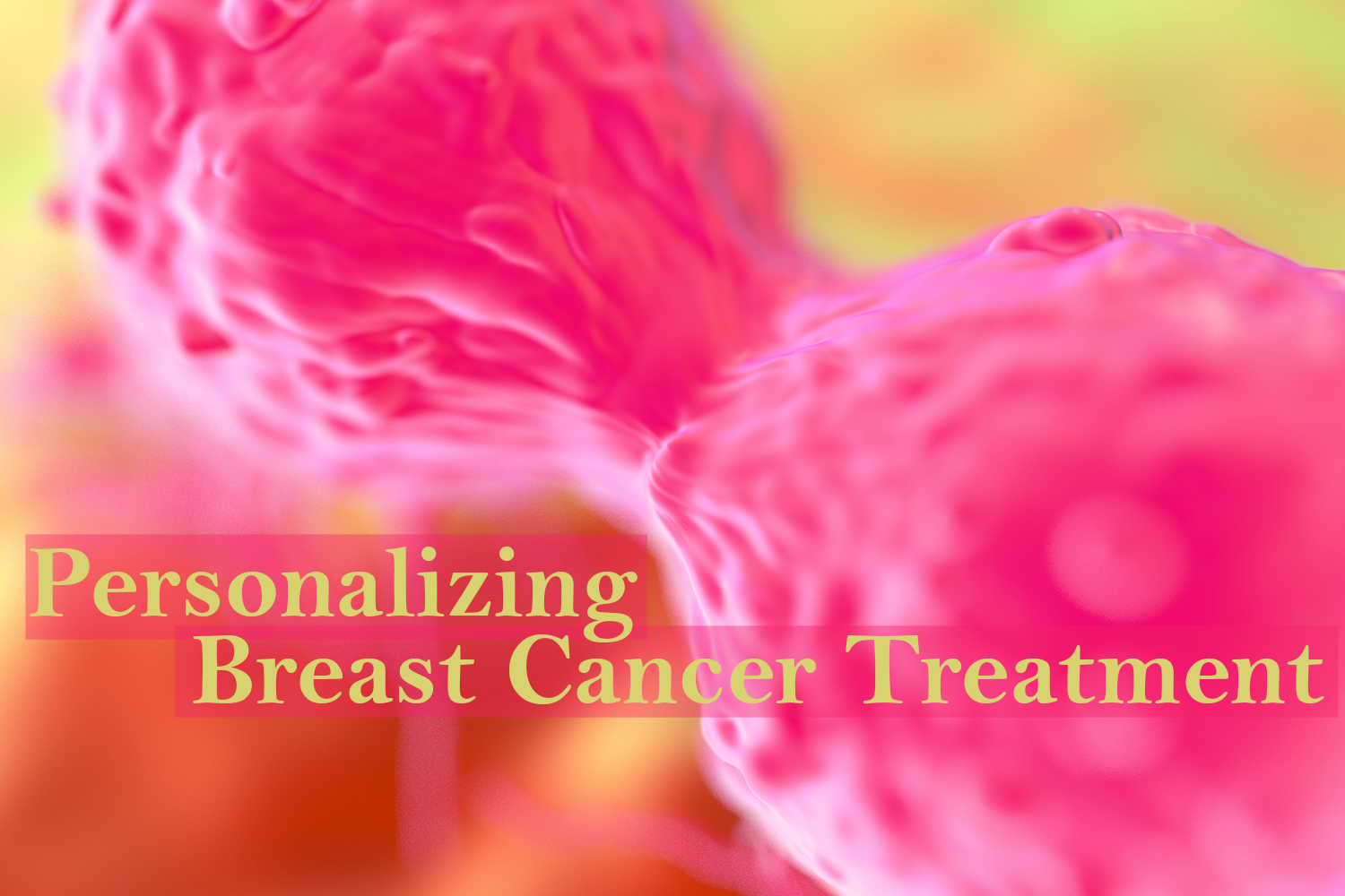 Personalizing Breast Cancer Treatment | Medical College of Virginia ...