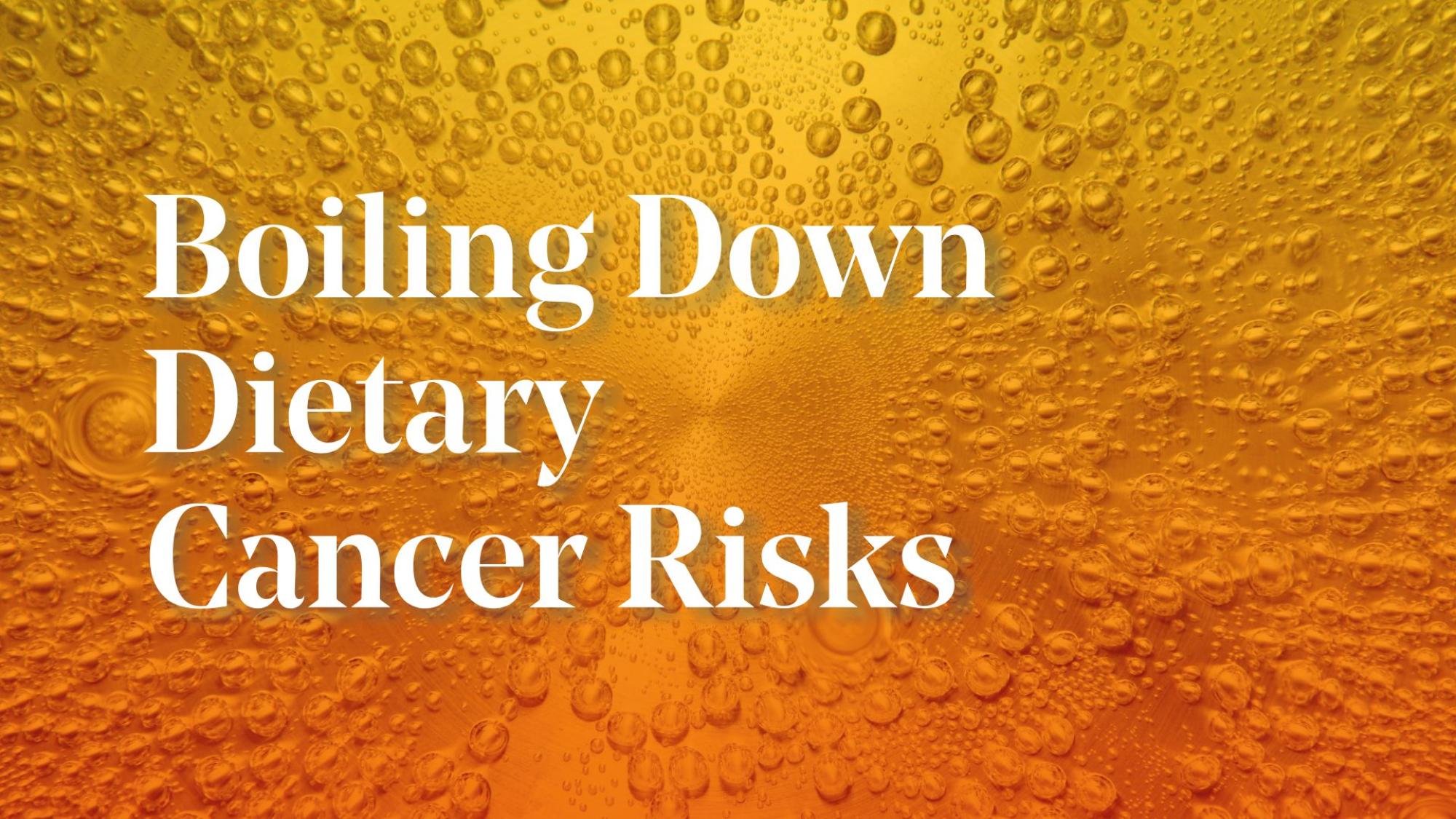 Boiling Down Dietary Cancer Risks | Medical College of Virginia Foundation